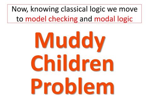 Ppt Now Knowing Classical Logic We Move To Model Checking And Modal