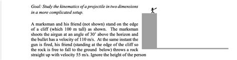 Solved Goal Study The Kinematics Of A Projectile In Two Chegg Com
