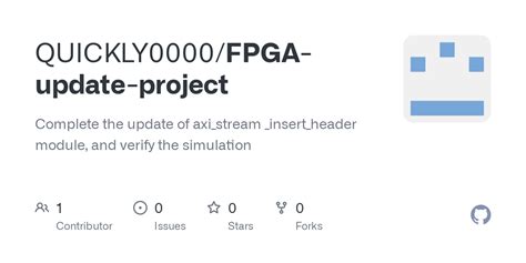 GitHub QUICKLY FPGA Update Project Complete The Update Of Axi Stream Insert Header