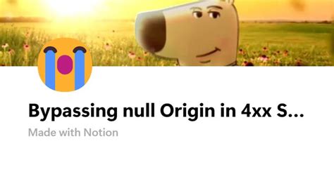 Bypassing Null Origin In 4xx Status Code Using Iframe Disconnection Revenge Writeup