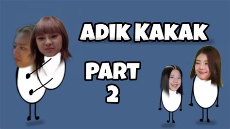 Adik Kakak Part Youtube