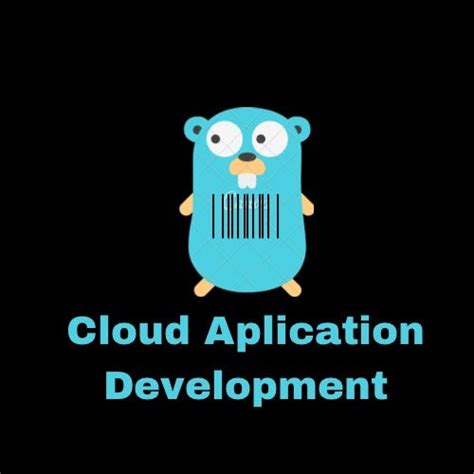 Cloud Application Development With Golang By Alrazak Medium