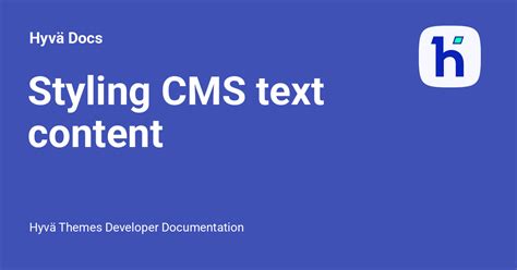 Styling Cms Text Content Hyvä Docs