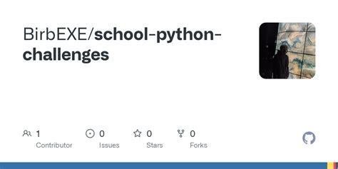 Github Birbexeschool Python Challenges
