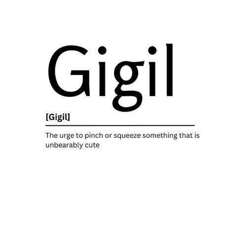 Gigil Dictionary Definition Kaigozen Digital Art Humor And Satire Signs And Sayings Artpal