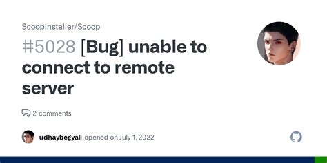 Bug Unable To Connect To Remote Server Issue Scoopinstaller Scoop Github