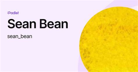 Sean Bean Sean Bean Profile Padlet