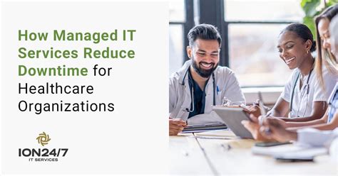 How Managed It Services Reduce Downtime For Healthcare Organizations Ion247