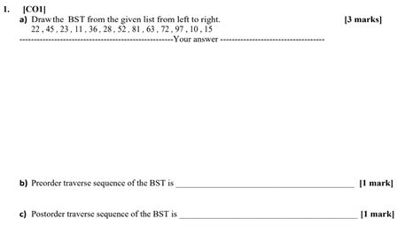 solved [co1]a ﻿draw the bst from the given list from left