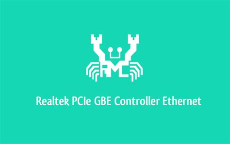 Realtek Ethernet Drivers PCIe GBE Family Controller Windows