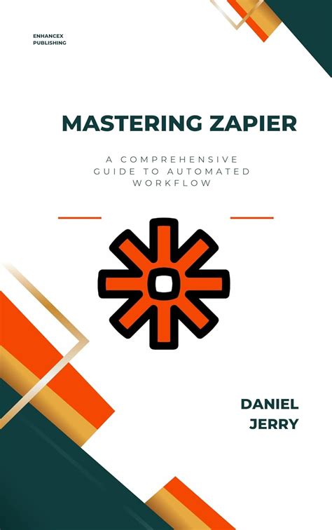 Amazon.com: Mastering Zapier: A Comprehensive Guide to Automated ...