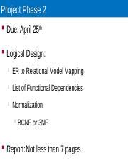 4 4 Logical Database Design Relational Database Design Algorithms Pptx Project Phase 2 Due