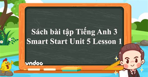 Sách bài tập Tiếng Anh 3 Smart Start Unit 5 Lesson 1 Tiếng Anh lớp 3