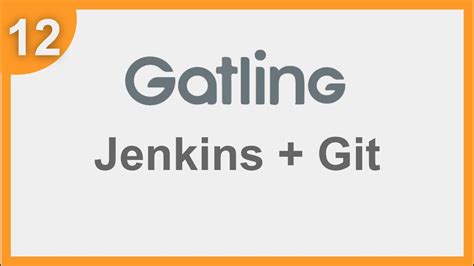Gatling Beginner Tutorial 12 Jenkins Git Integration Youtube