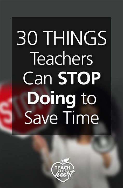 30 Things Teachers Can Stop Doing To Save Time Artofit