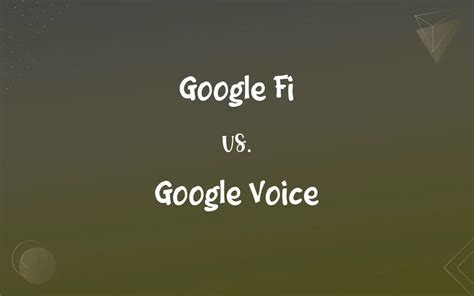 Google Fi Vs Google Voice Whats The Difference
