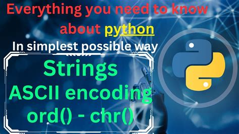 Strings Ascii Encoding Ord Chr Methods Pythonprogramming