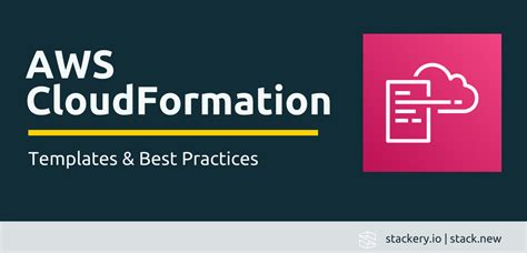 Aws Cloudformation Templates And Best Practices