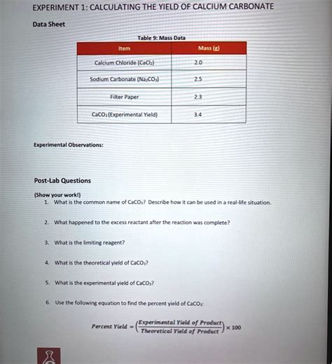 SOLVED EXPERIMENT CALCULATING THE YIELD OF CALCIUM CARBONATE Data Sheet Table Mass Data