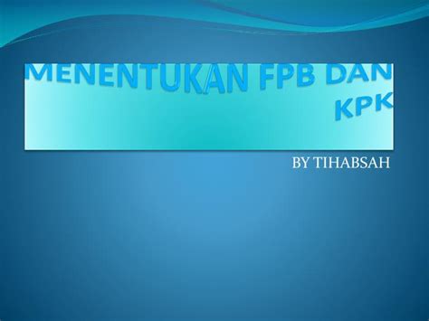 Ppt Menentukan Fpb Dan Kpk Powerpoint Presentation Free Download
