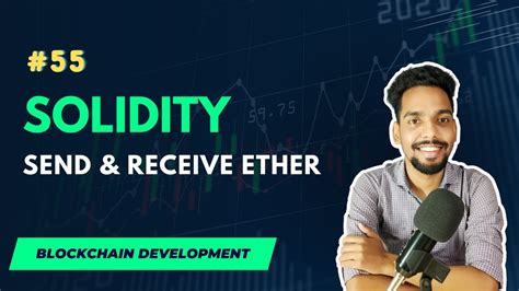 #55 Send & Receive Ether in Solidity | Blockchain - YouTube