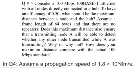 solved q 4 consider a 100 mbps 100base t ethernet with all