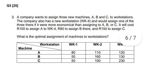 Solved Q3 25 3 A Company Wants To Assign Three New