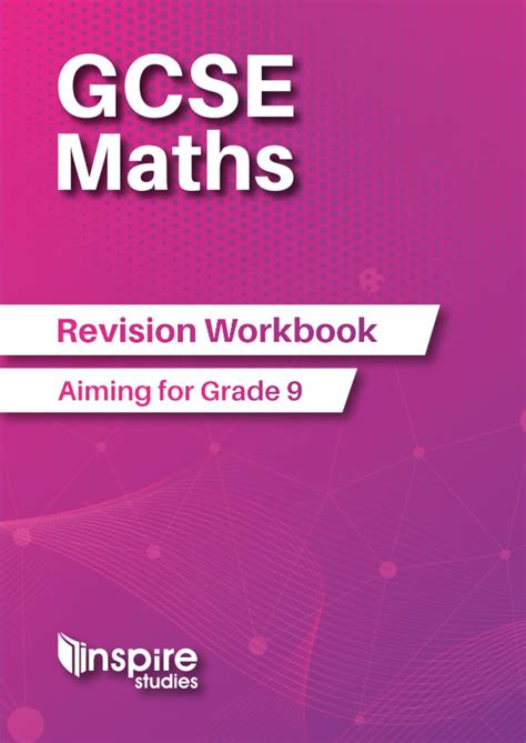 Gcse Maths Revision Workbook Aiming For Grade 9 Gcse Mathematics