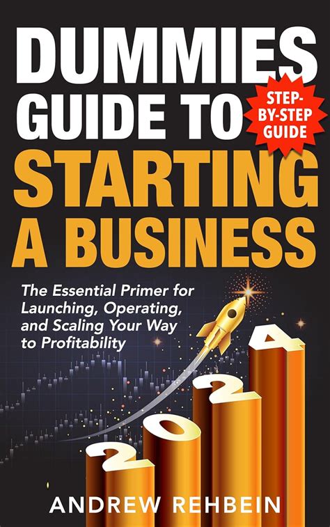 Amazon.com: Dummies Guide to Starting a Business: The Essential Primer for Launching, Operating ...