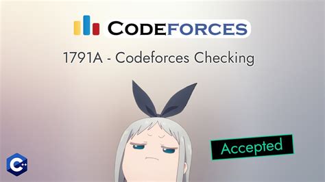 codeforces 1791a codeforces checking detailed c solution