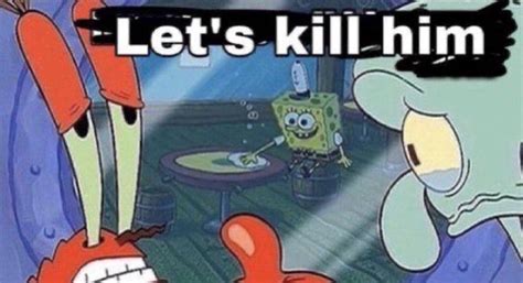 Spongebob Spongebob Meme Gif Spongebob Spongebob Meme Kill Discover My XXX Hot Girl