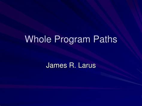 ppt whole program paths powerpoint presentation free download id