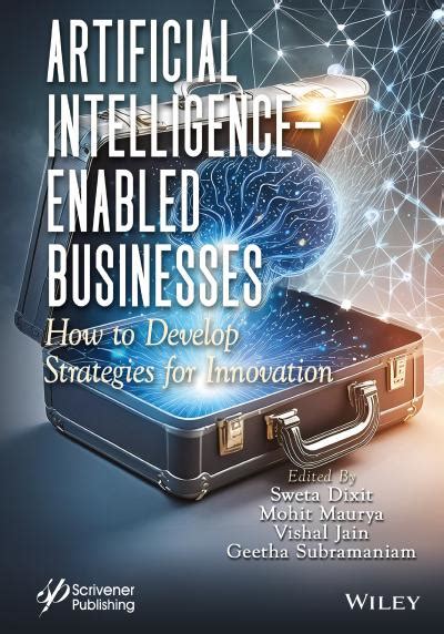 Artificial Intelligence Enabled Businesses: How to Develop Strategies ...