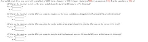 solved a series rlc ﻿circuit driven by a source with an