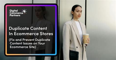 fix and prevent duplicate content on your ecommerce site