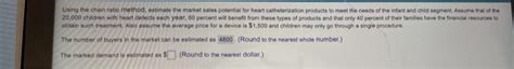 Solved Using The Chain Ratio Method Estimate The Market