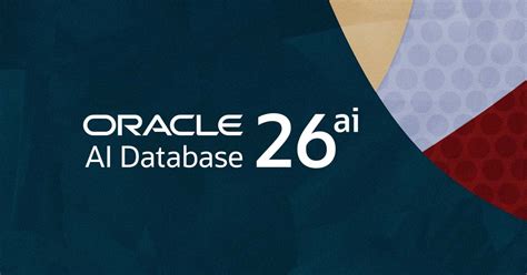 Oracle Introduces Its Ai Native Database Oracle Ai Database 26ai