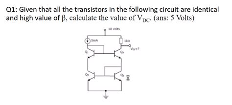 Solved Q1 Given That All The Transistors In The Following