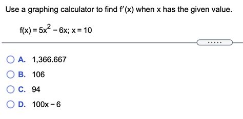 Solved Use A Graphing Calculator To Find F X When X Has Chegg Com