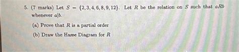 Solved 7 Marks Let S 2 3 4 6 8 9 12 Lot R Be The Chegg Com