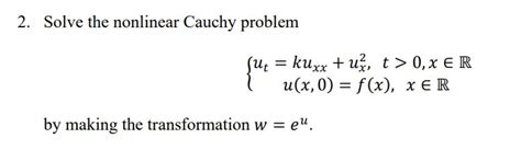 Solved Solve The Nonlinear Cauchy Problem Chegg