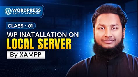 Wordpress Installation On Local Server Using Xampp Wordpress Tutorial In Bangla Part 01
