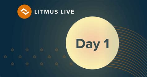 Top Moments And Highlights From Day 1 Litmus