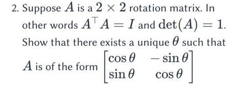 Solved A 2 Suppose A Is A 2 X 2 Rotation Matrix In Other Chegg Com