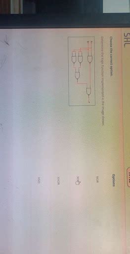 Shl Choose The Correct Option Determine The Logic Function Implemented In