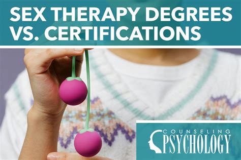 Sex Therapy Degrees Vs Certifications Choosing Your Educational Path