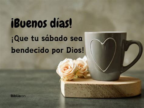 Feliz Y Bendecido Sábado Mensajes De Alegría Y Fe Biblia