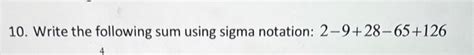 Solved Write The Following Sum Using Sigma Notation Chegg