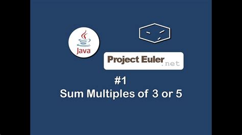 Proj Euler 1 Sum Multiples Of 3 Or 5 In Java Youtube