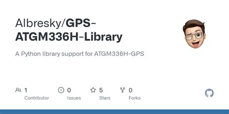github albresky gps atgm336h library a python library support for